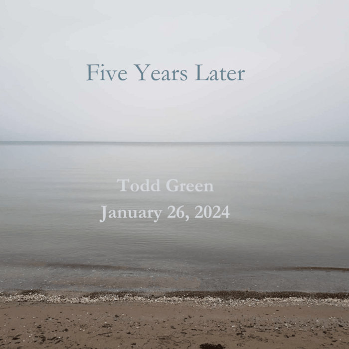Five Years Later | Todd Green