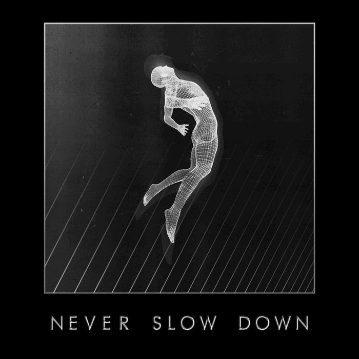 Never Slow Down | Left/Right