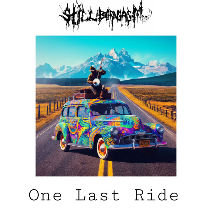 One Last Ride | STILLBORNGASM