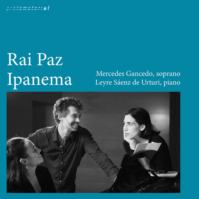Paz: Ipanema - Single | Rai Paz, Mercedes Gancedo, Leyre Sáenz de ...
