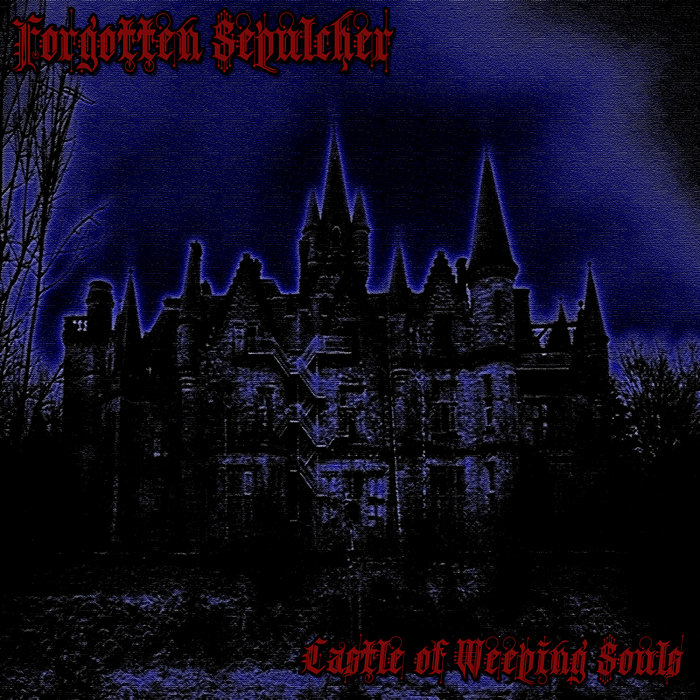 Castle of Weeping Souls | Forgotten Sepulcher