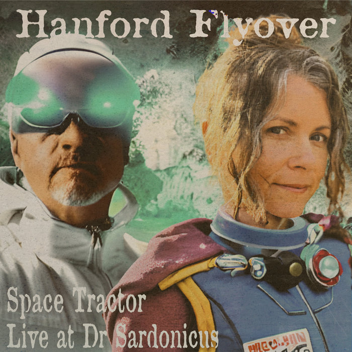 Space Tractor | Hanford Flyover