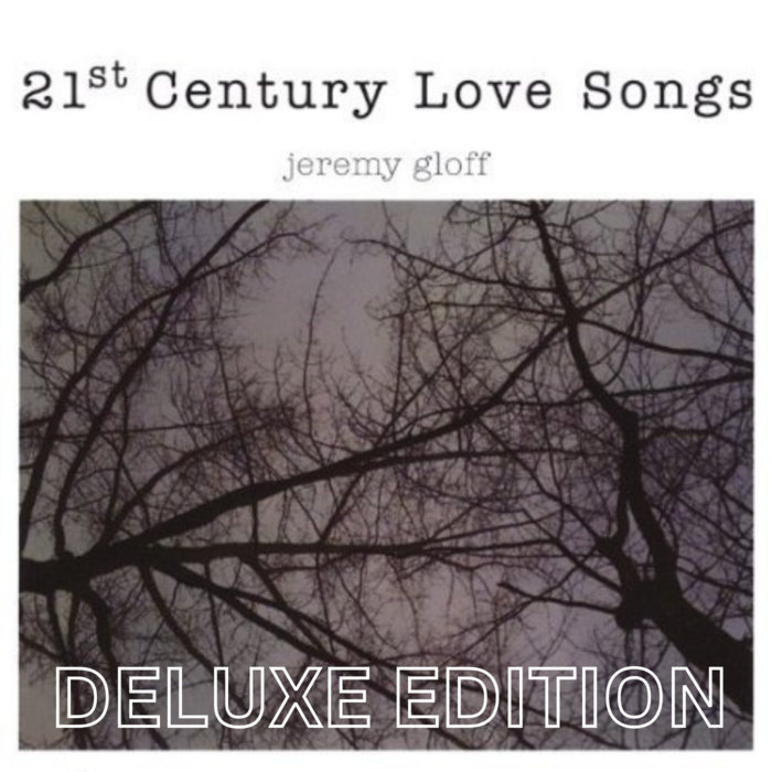 21st Century Love Songs (Deluxe Edition Disc 2) | Jeremy Gloff