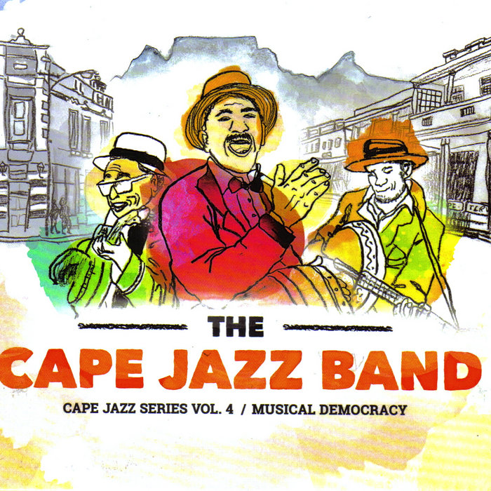 Musical Democracy | Various Cape Town Jazz musicians | The Cape Jazz Band