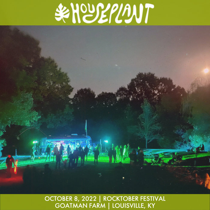 22/10/08 Rocktoberfest, Goatman Farm, Louisville KY | Houseplant