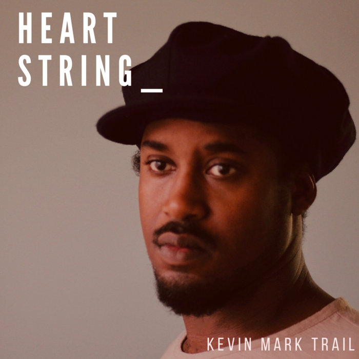 Heart String | Kevin Mark Trail