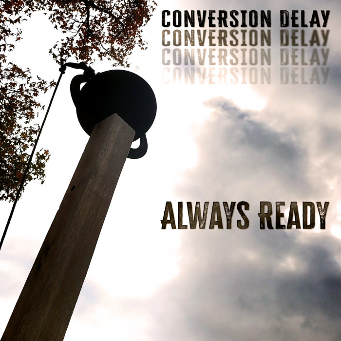 Always Ready | Conversion Delay