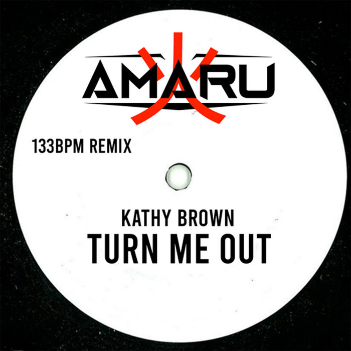 Kathy Brown - Turn Me Out (Amaru Techno Remix) | Amaru