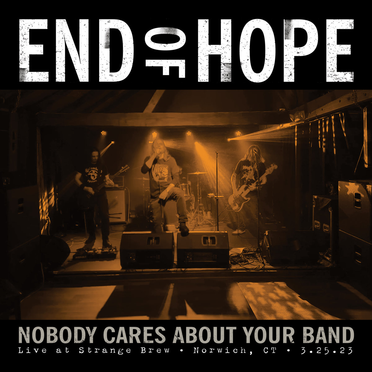 Nobody Cares About Your Band | End of Hope