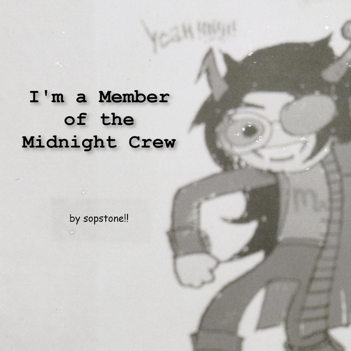 I'm a Member of the Midnight Crew | Soapstone | Soapstone / Junie Daydream