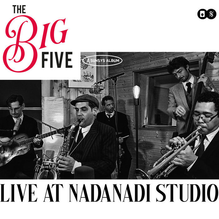 The Big Five Live @ Nadanadi Studio | Daniel Duspiwa, Laurent Humeau ...