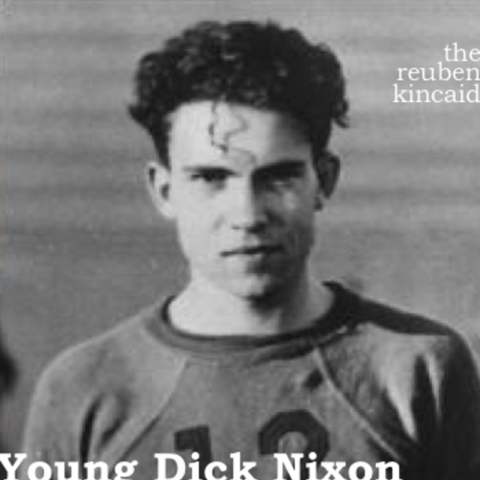 Young Dick Nixon | The Reuben Kincaid