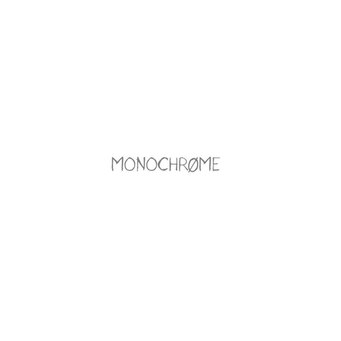 Monochrome | Monochrome