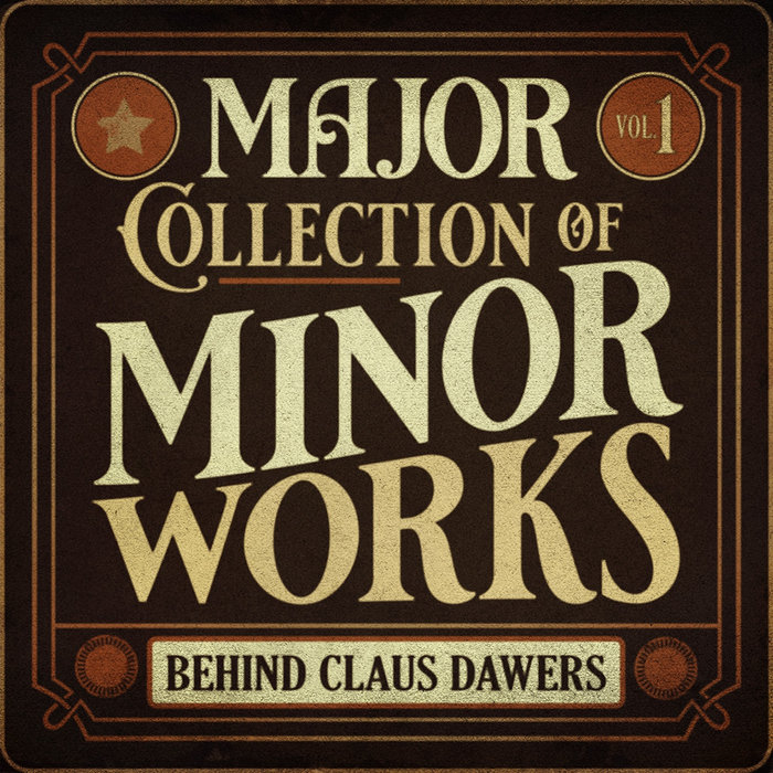 Major Collection of Minor Works Vol. 1 | Behind Claus Dawers