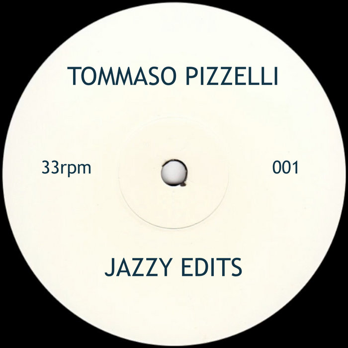 Jazzy Edits 001 | Tommaso Pizzelli