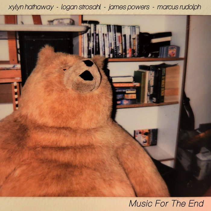 Music For The End | Xylyn Hathaway, Logan Strosahl, James Powers ...