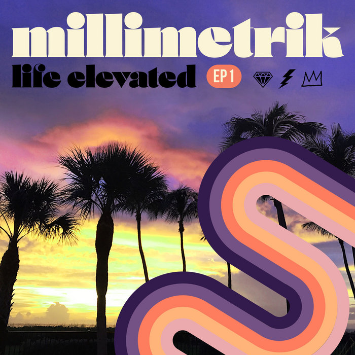 Life Elevated EP1 | Millimetrik