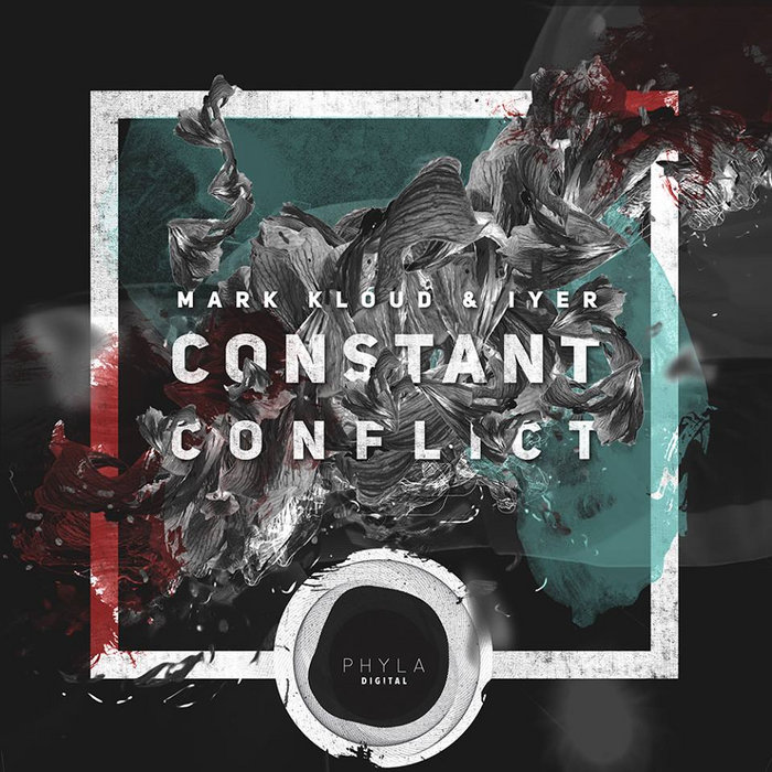 Constant Conflict [phyla011] | Mark Kloud & Iyer | phyla