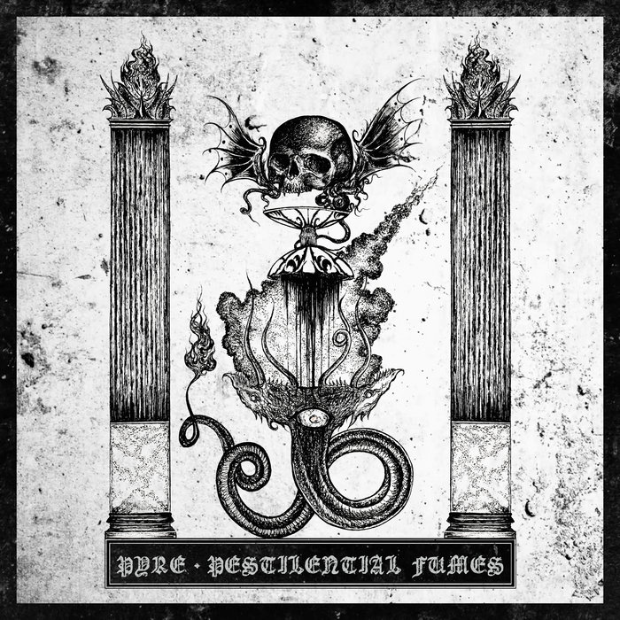 Pestilential Fumes | PYRE