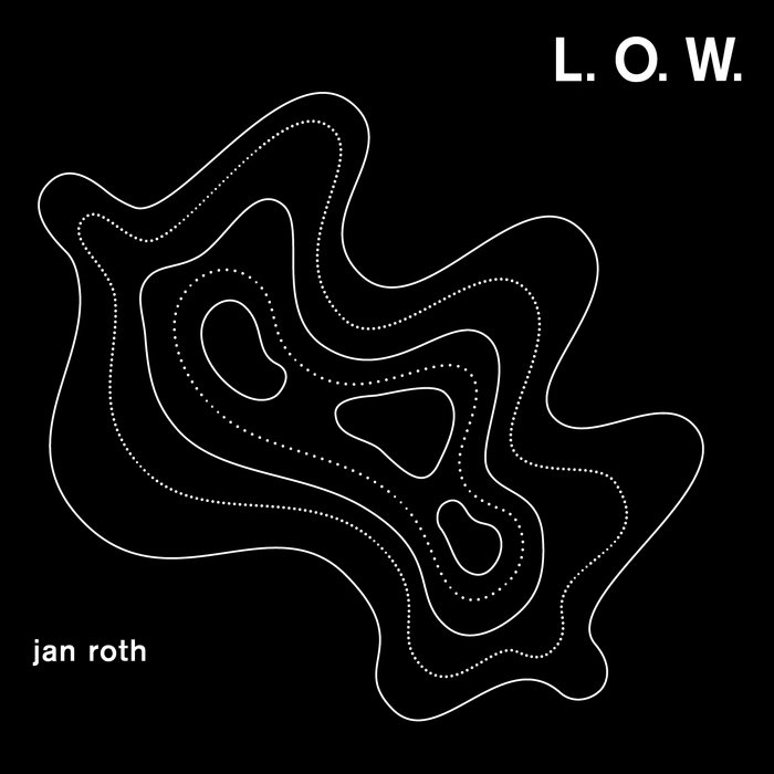 L.O.W. | Jan Roth