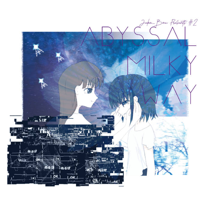 ABYSSAL MILKY WAY | Juka_Box