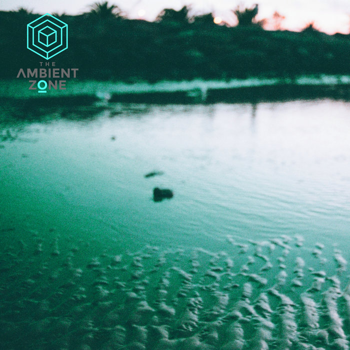La Mer Verte | The Green Kingdom | The Ambient Zone