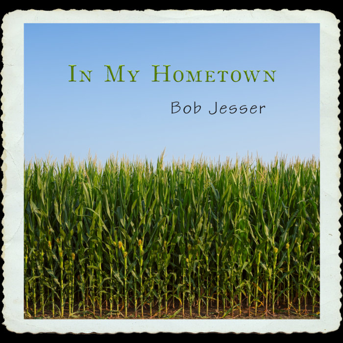In My Hometown | Bob Jesser