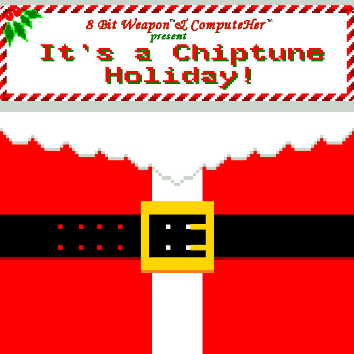 It's a Chiptune Holiday! | ComputeHer & 8 Bit Weapon | ComputeHer
