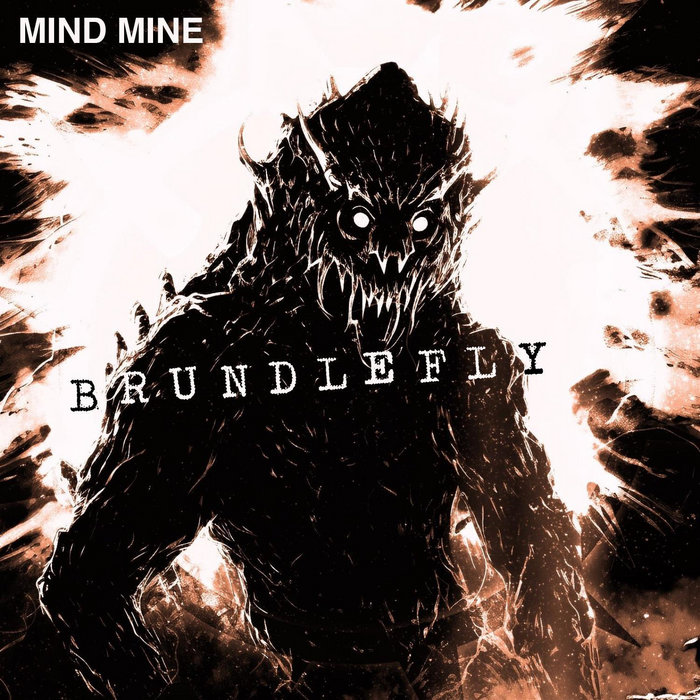 Brundlefly - Single | Mind Mine