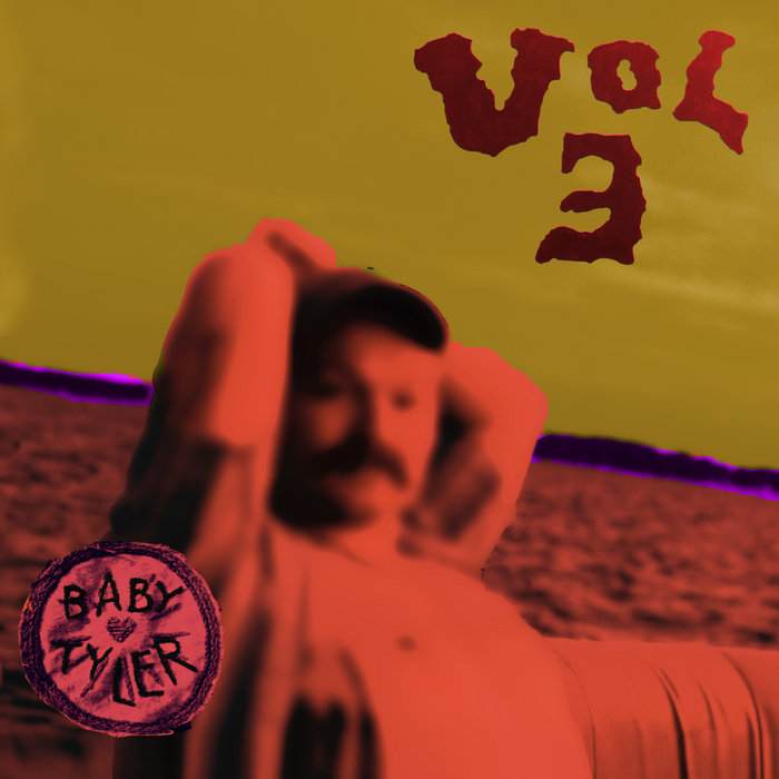 VOL. 3 | BABY TYLER | ts foss//baby tyler