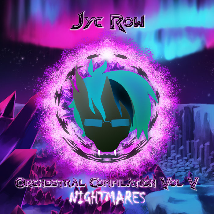 Jyc Row Orchestral Compilation Vol. 5 - NIGHTMARES | Jyc Row