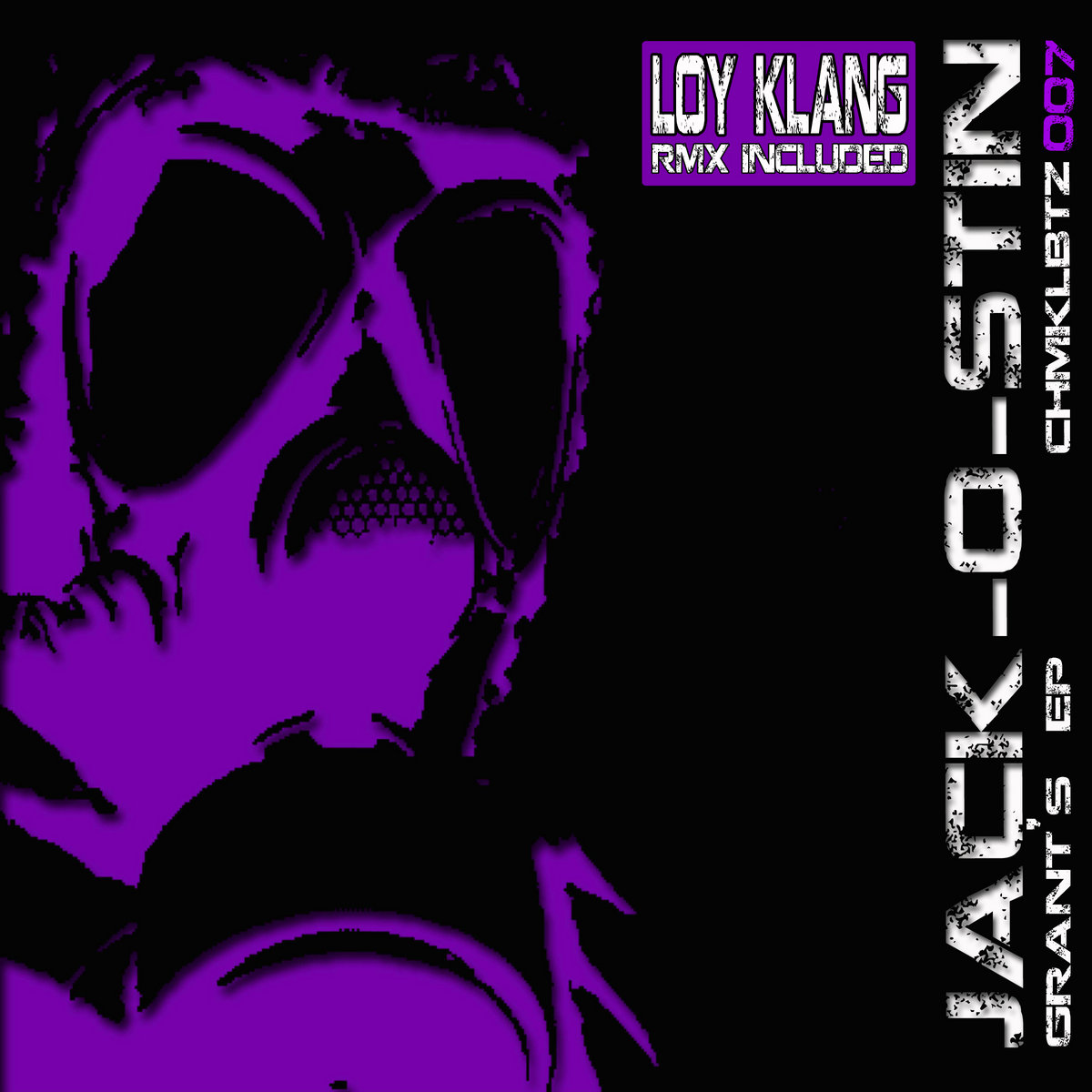 Grant's Ep // Chmklbtz007 | Jack-O-Stin , Loy Klang | CHEMIKAL BEATZ REC