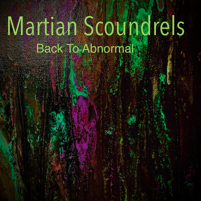 Martian Scoundrels-Back To Abnormal | Harmonic Convergence Records