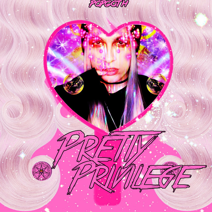 Pretty Privilege Popgoth