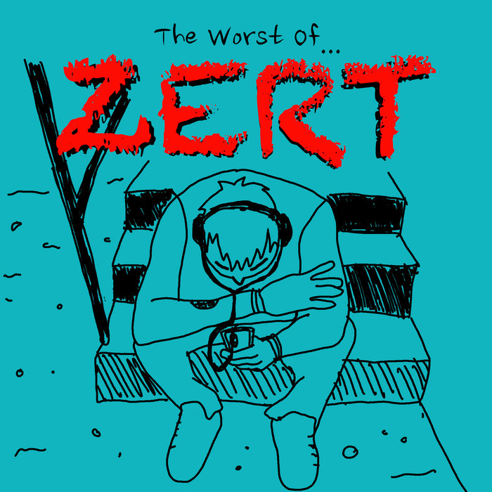 The Worst Of Zert | Zert
