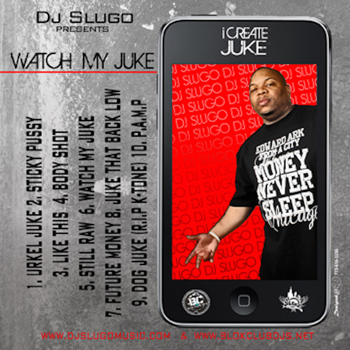 Watch My Juke (Mixtape) | DJ Slugo