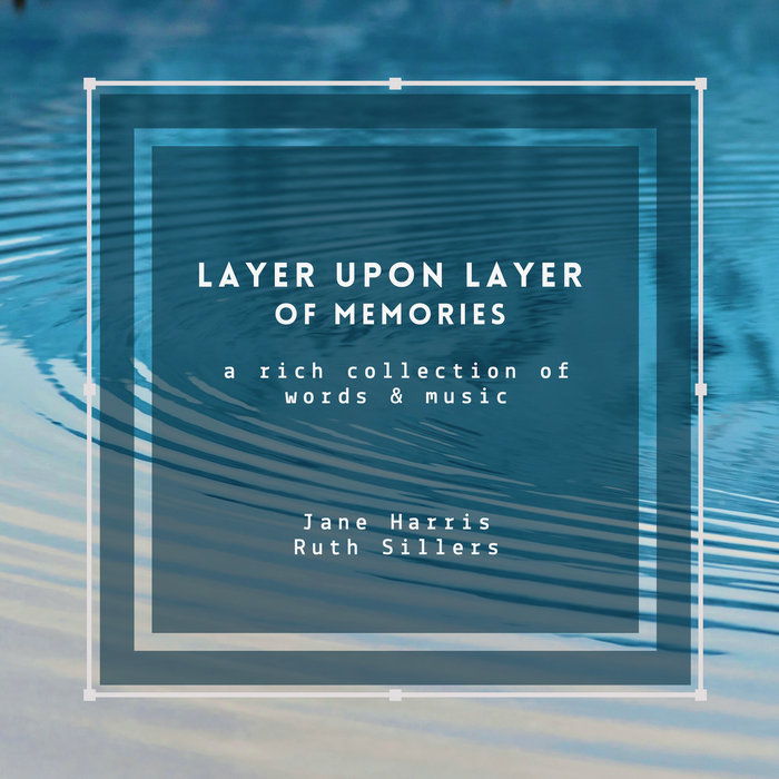 Layer upon layer of memories | Jane Harris, Ruth Sillers | Jane Harris ...
