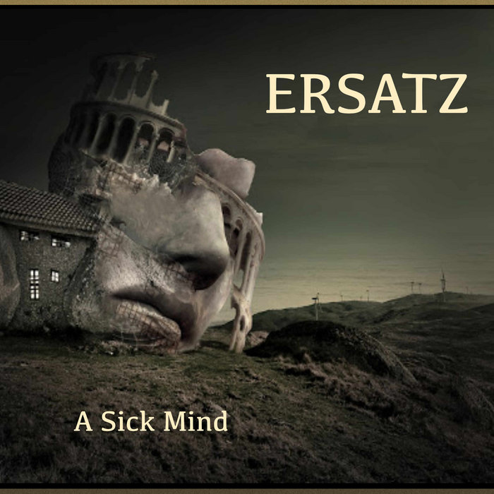 A Sick Mind | Ersatz | ARPS