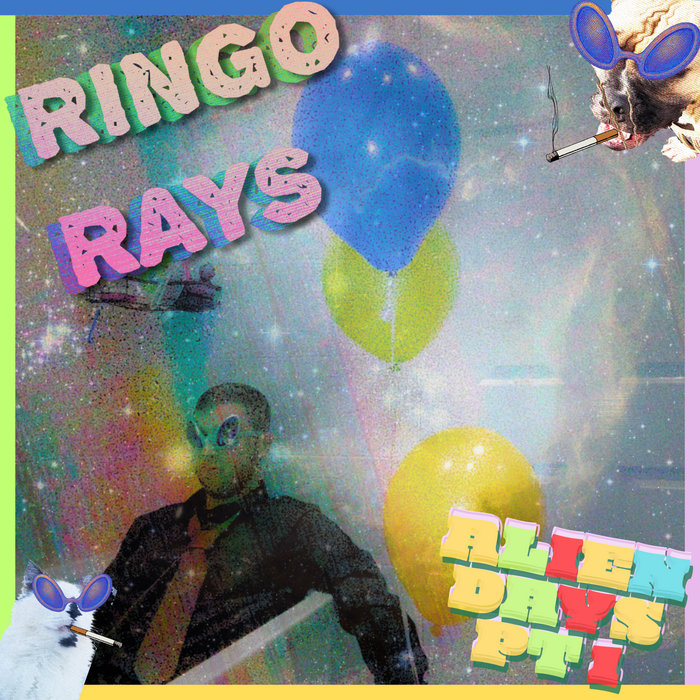 Alien Days Pt 1 | Ringo Rays