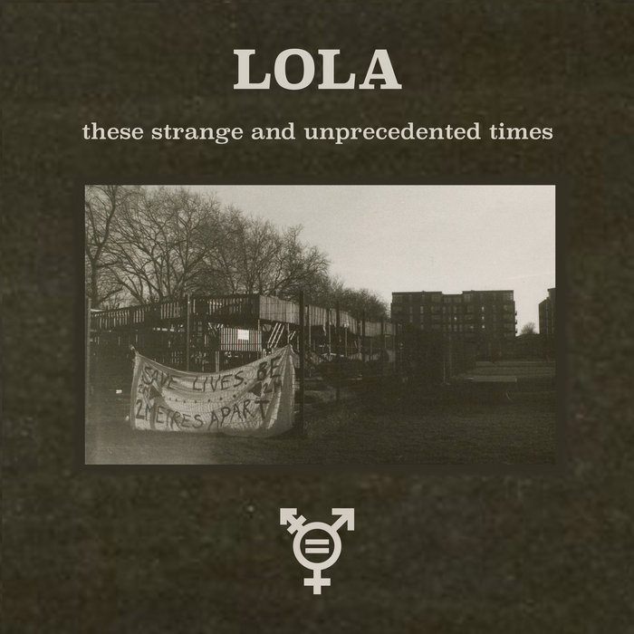 these strange and unprecedented times | Lola | Tomara Garrod