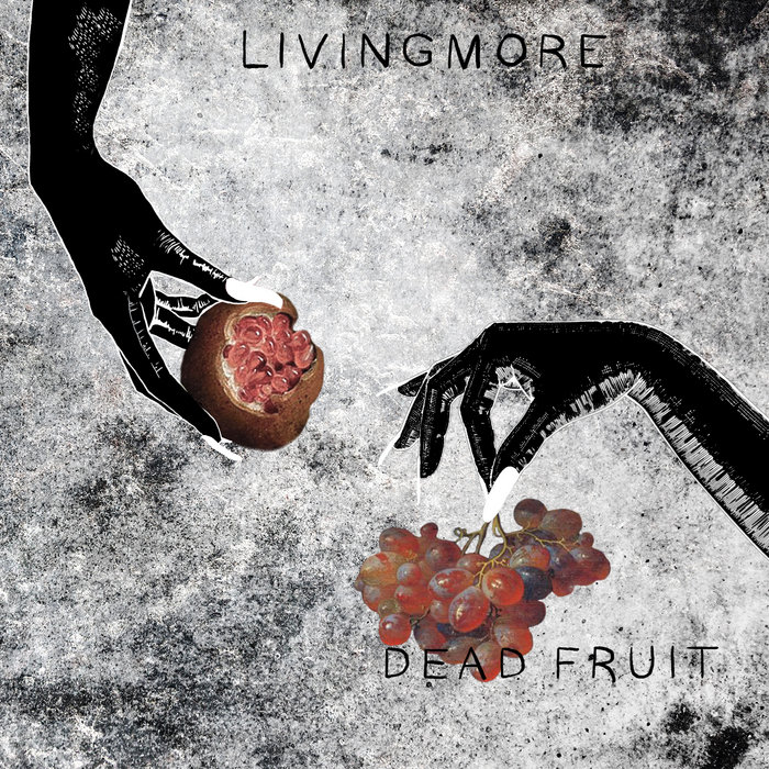 Dead Fruit | Livingmore