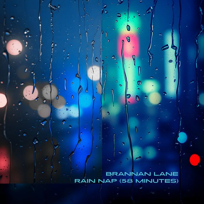 Rain Nap (58 Minutes) | Brannan Lane