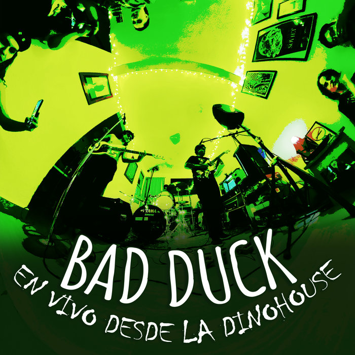 Desde La Dinohouse (En Vivo) | Bad Duck