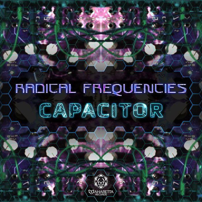 Capacitor | Radical Frequencies | Maharetta Records