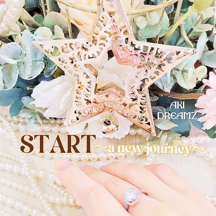 Start A New Journey Aki Dreamz