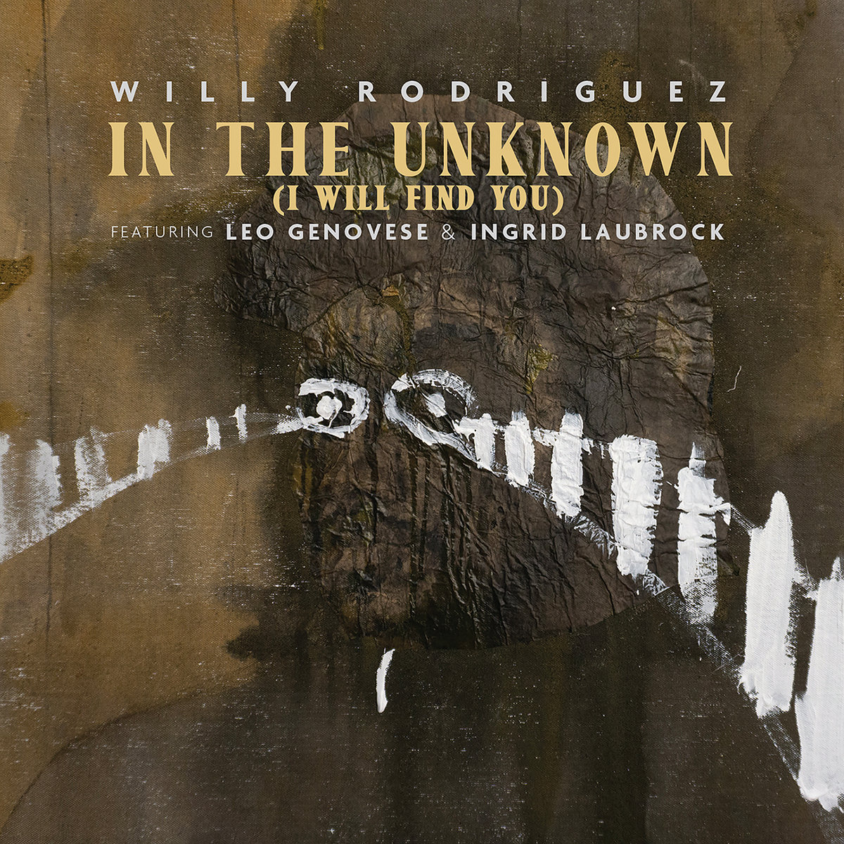 In The Unknown (I Will Find You) | Willy Rodriguez | Sunnyside Records
