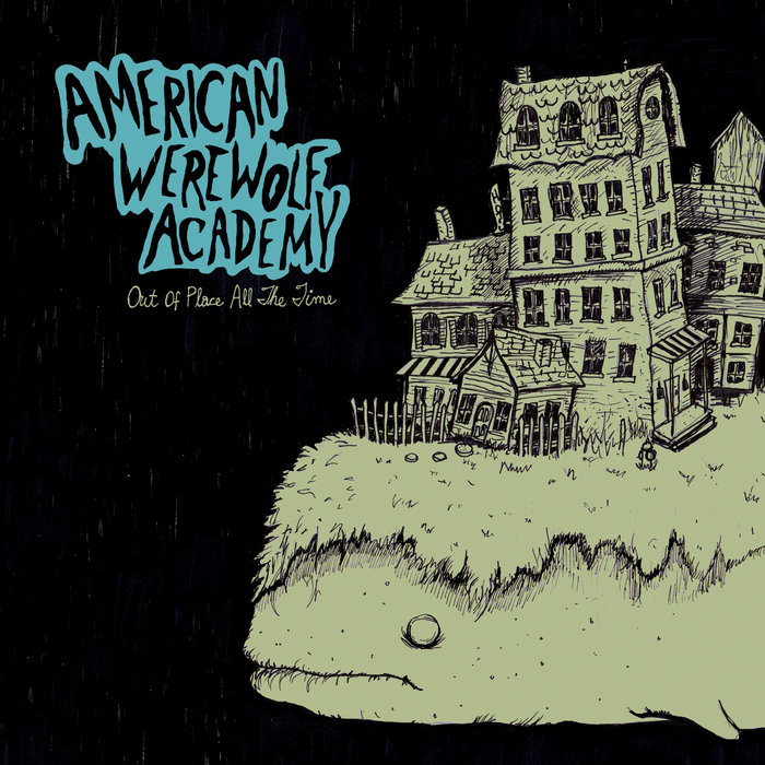 Out Of Place All The Time | American Werewolf Academy