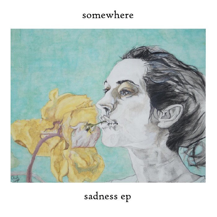 Sadness EP | Somewhere