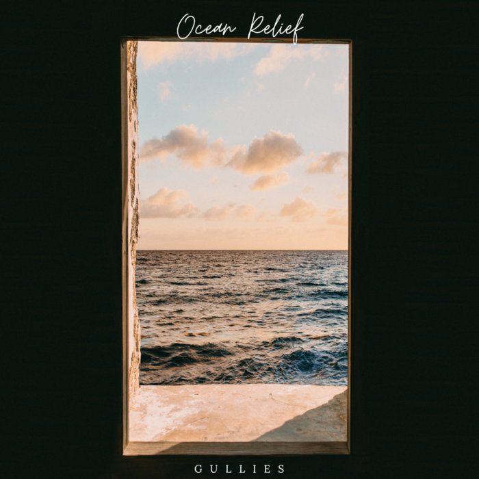 Gullies | Ocean Relief | Biofilia Records