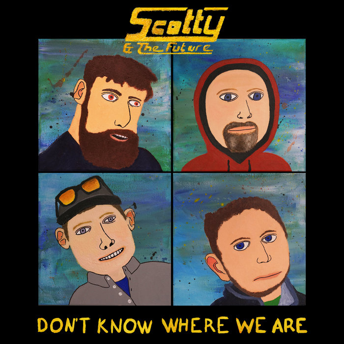 Don't Know Where We Are | Scotty and The Future